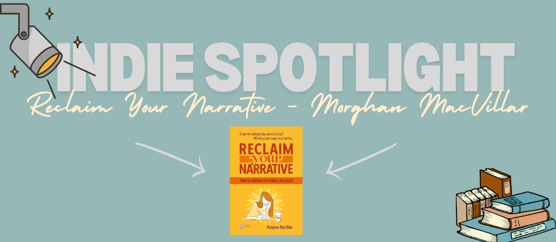 Reclaim Your Narrative – Morghan MacVillar – Antonia Bernardin