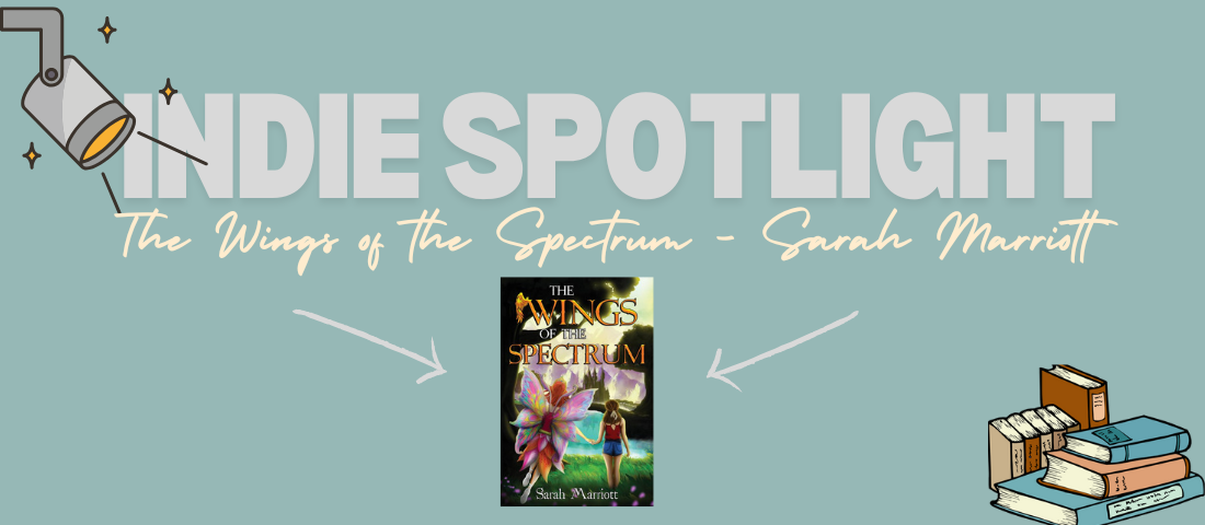 The Wings of the Spectrum – Sarah Marriott – Antonia Bernardin
